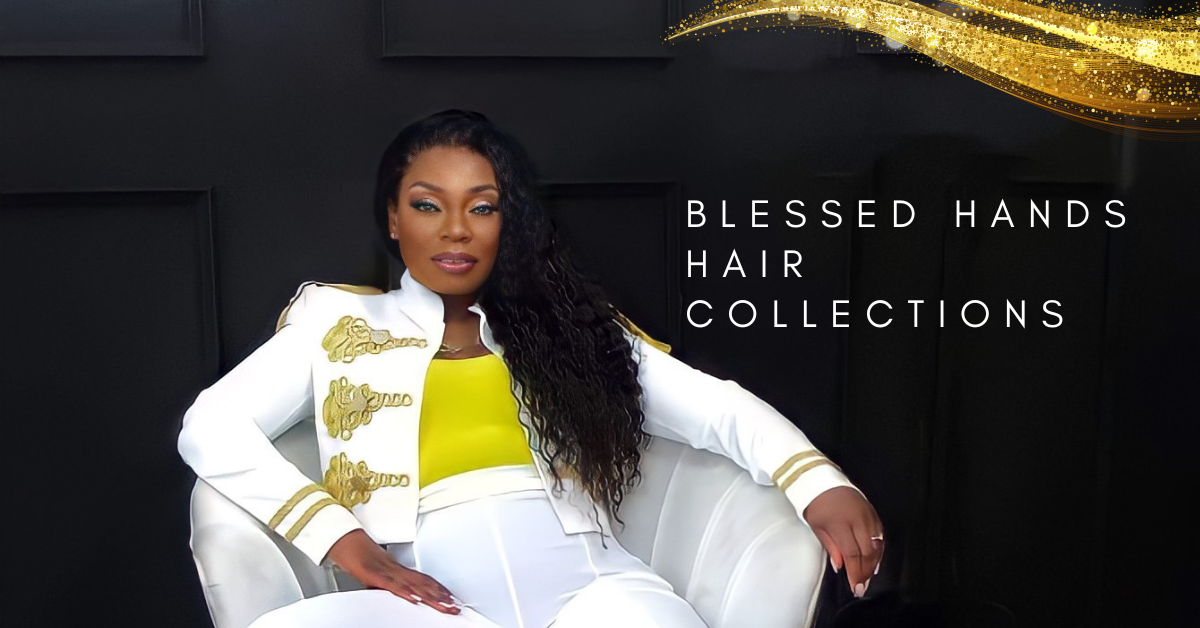 BLESSED HANDS HAIR COLLECTION – Blessed Hands Beauty Salon
